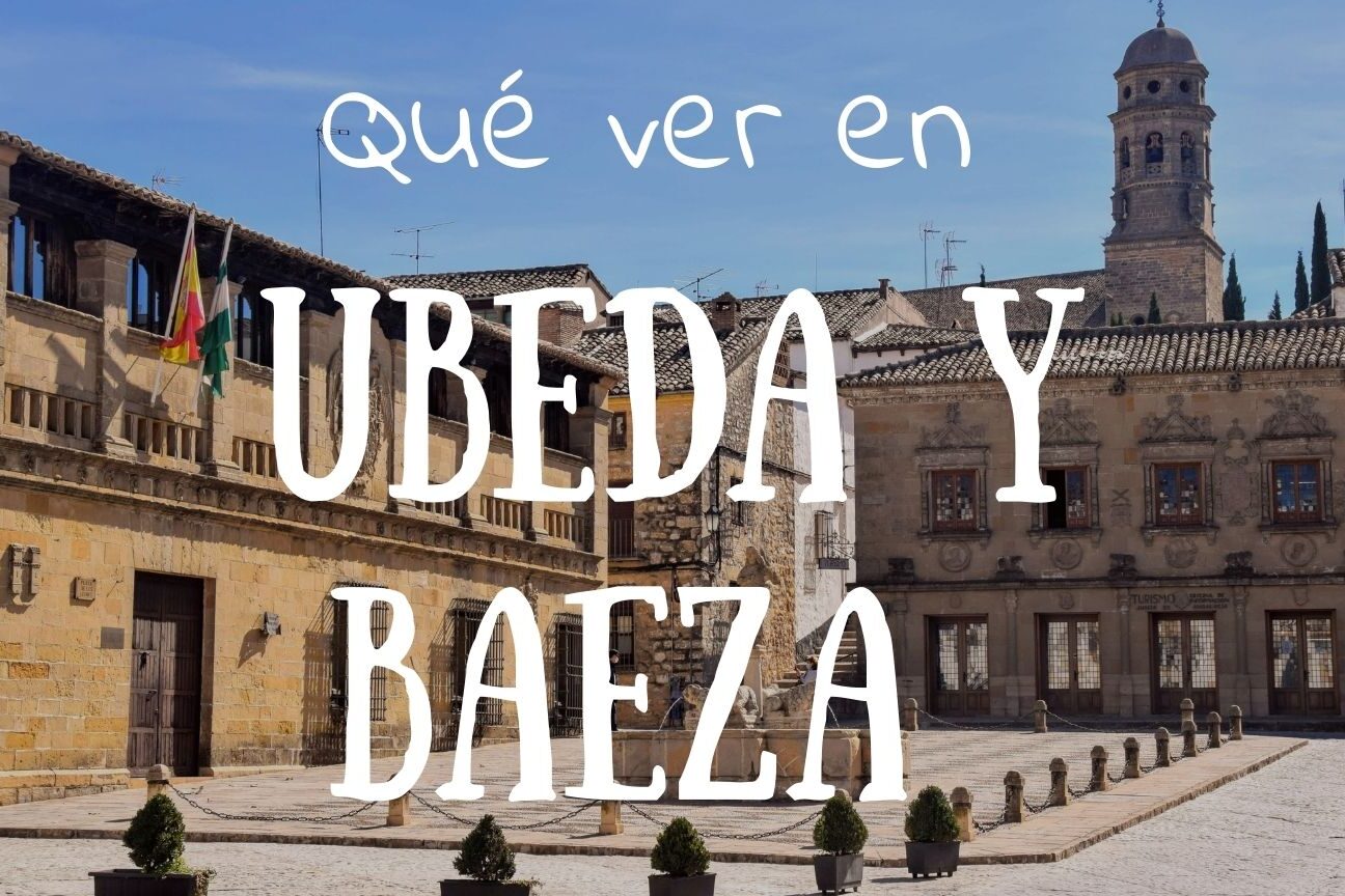 Qué hacer en Úbeda y Baeza en 2023