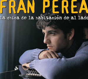 Fran Perea: La chica de la habitación de al lado - Canciones en 2025