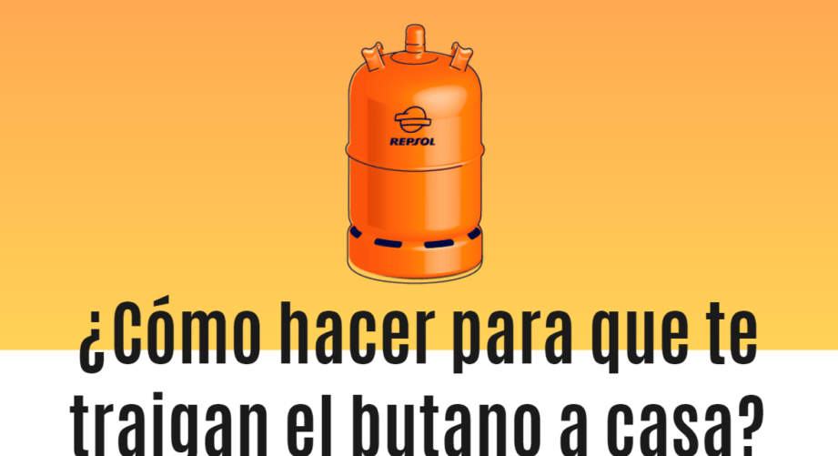 ¿Cómo hacer para que te traigan el butano a casa? en 2023